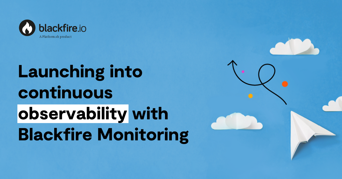 Launching into continuous observability with Blackfire Monitoring: empowering developers with ...
