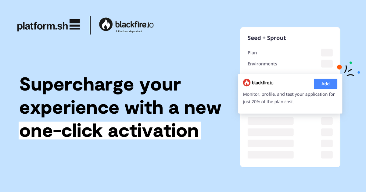 Supercharge your Platform.sh experience with Blackfire's new one-click ...