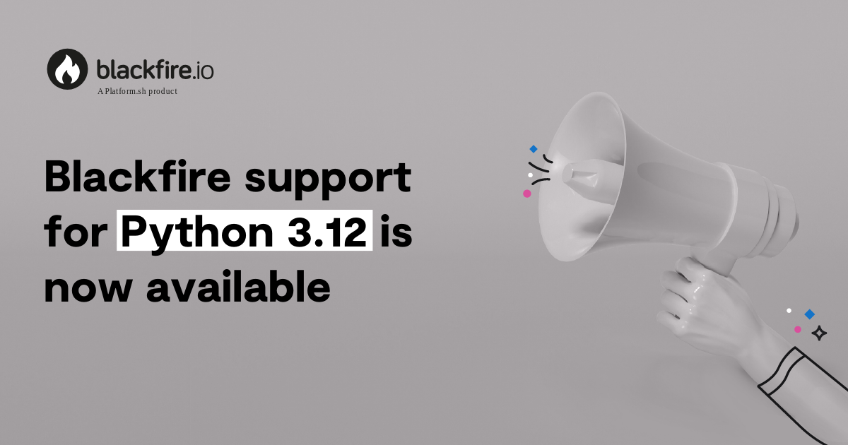 Blackfire Supports Python 312 Le Blog Fire Up Your