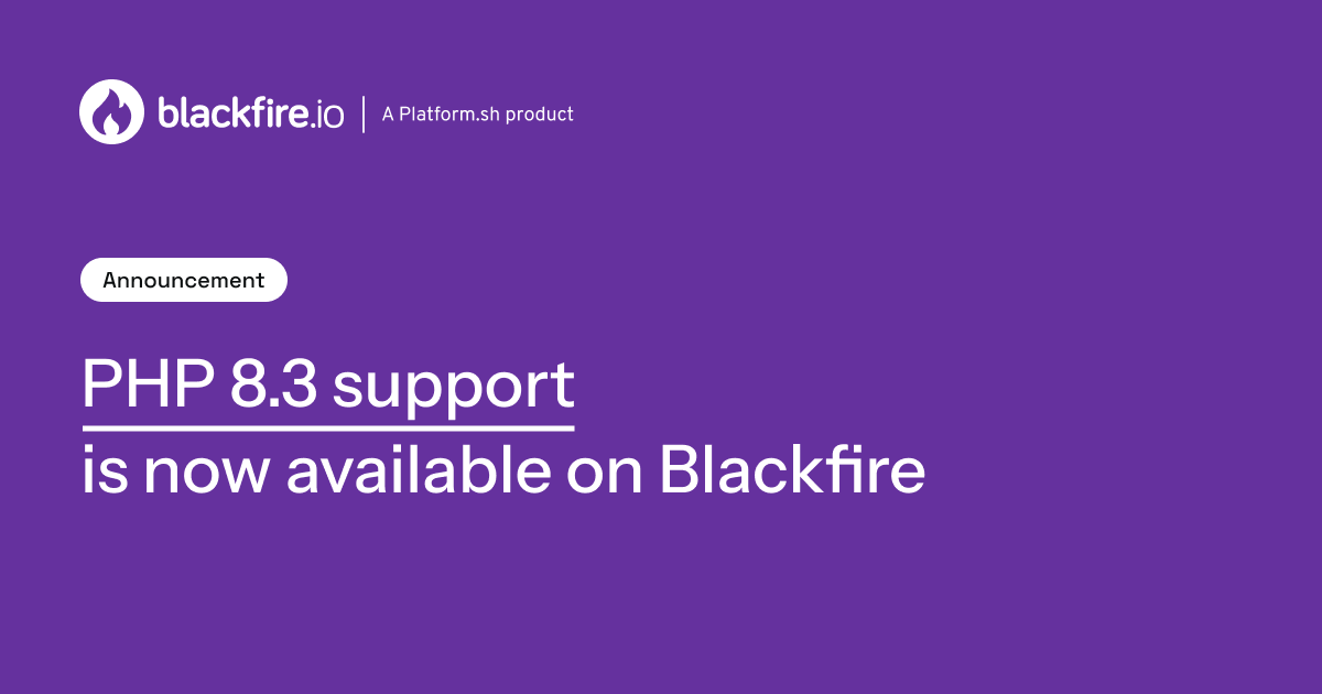 Blackfire now supports PHP 8.3 - Blackfire.io Le Blog | Fire up your web application performance